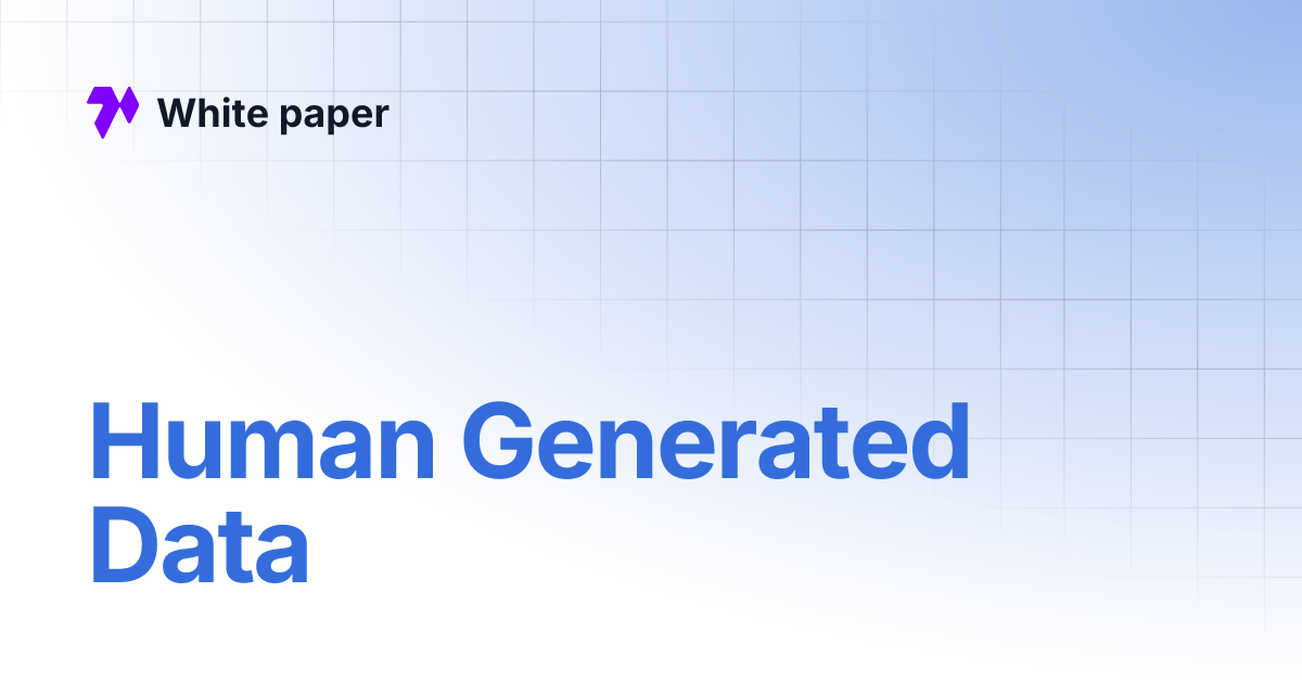Human Generated Data | White paper